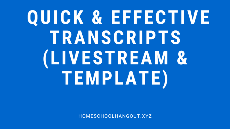 Get Help with Quick & Effective Homeschool Transcripts (Livestream ...
